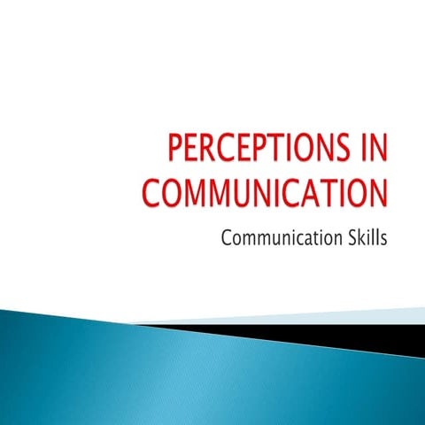 PERCEPTIONS IN COMMUNICATION.pptx
