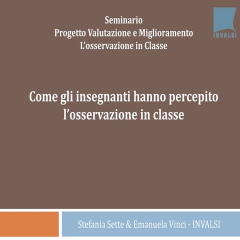 Come gli insegnanti hanno percepito l'osservazione in classe - Progetto ...