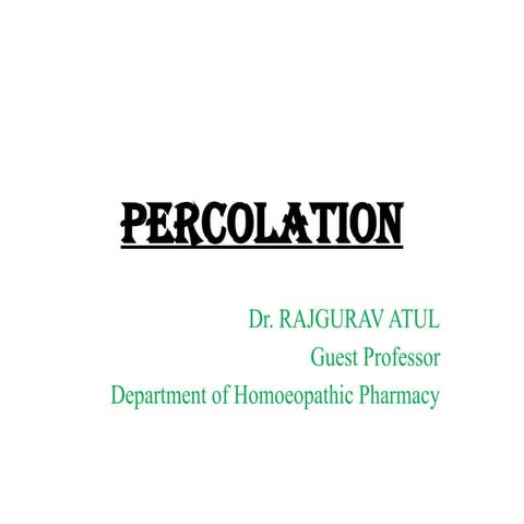 PERCOLATION - new method for preparation of mother tincture | PPT