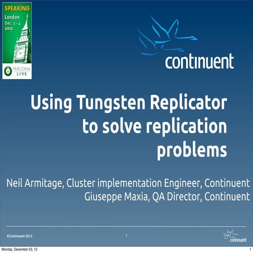 Solving Mysql Replication Problems With Tungsten Ppt