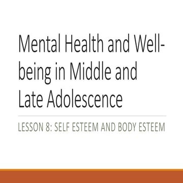 PERDEV LESSON 9 - MENTAL HEALTH - SELF ESTEEM AND BODY ESTEEM.pptx