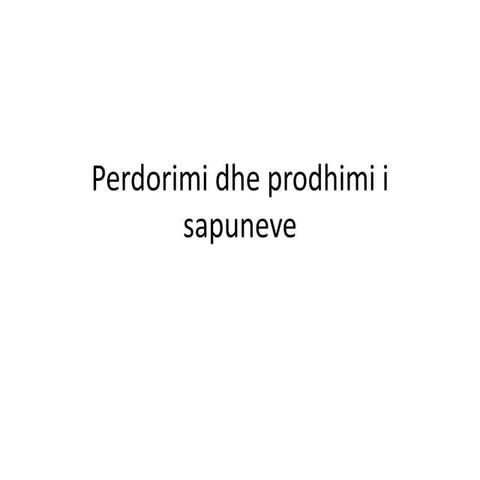 Perdorimi dhe prodhimi i sapuneve | PPTX