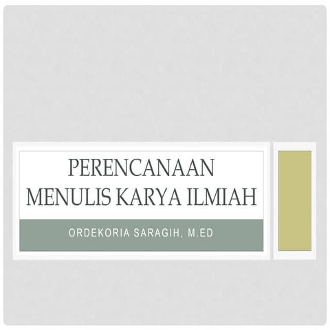 Perencanaan Menulis Karya Ilmiah dan langkah-langkahnya.pptx