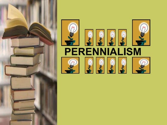 Perennialism Philosophies of education | PPT