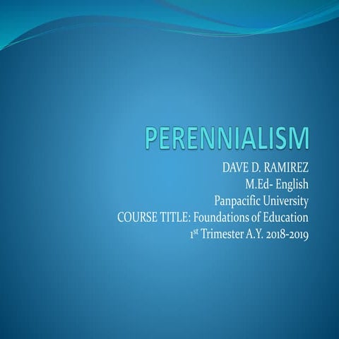 Perennialism Professional Education Q&A Answer: B. Perennialism
