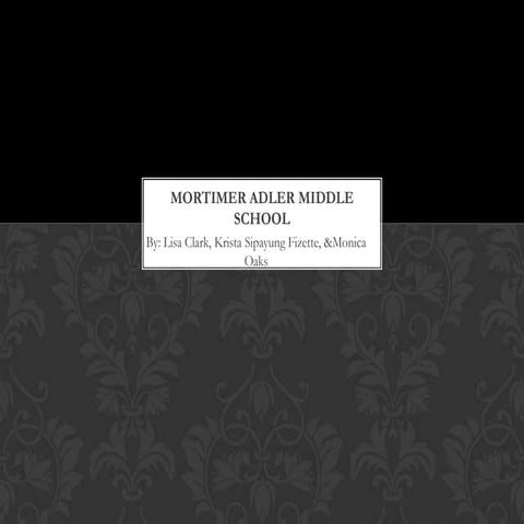 Mortimer Adler Middle School/Perennialism School of Thought | PPTX