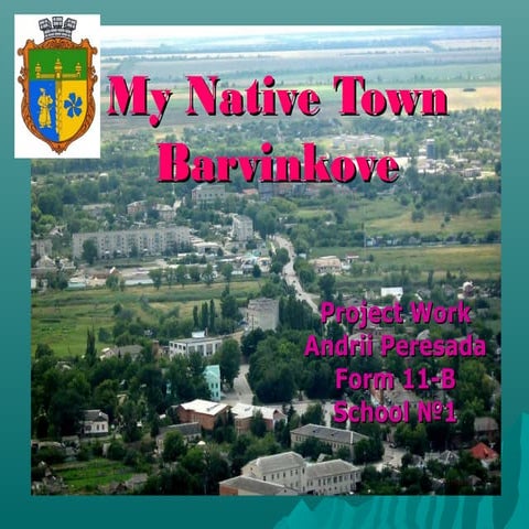 My Native Town - Barvinkove | PPT