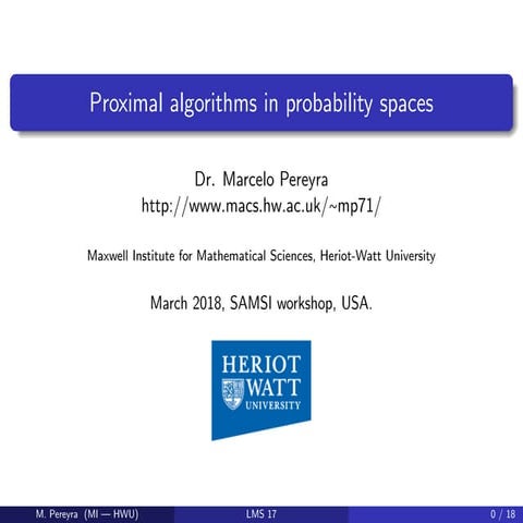 QMC: Operator Splitting Workshop, Proximal Algorithms in Probability Spaces - Marcelo Pereyra ...