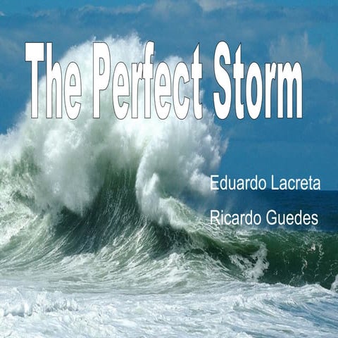 The Perfect Storm | PPT | Sailing | Sports