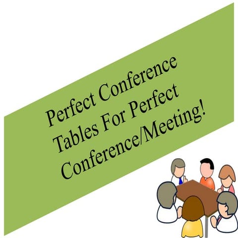 Perfect Conference Tables For Perfect Conference/Meeting! | PPTX