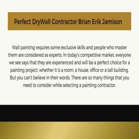 Perfect DryWall Contractor Brian Erik Jamison | PPTX