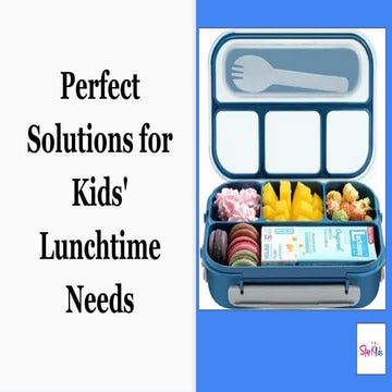 Perfect Solutions for Kids' Lunchtime Needs.pptx