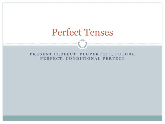 Perfect Tenses | PPT