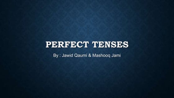 Perfect times tenses | PPT