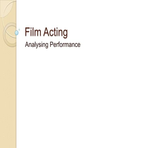 Chapter 7: The Art of Acting | PPT