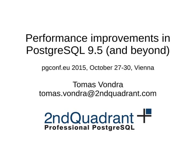 Performance Improvements In Postgresql 9 5 And Beyond Ppt