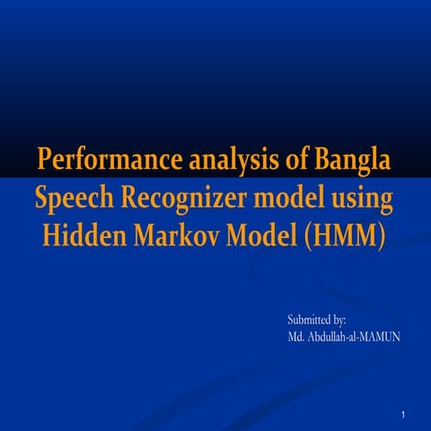 Performance analysis of bangla speech recognizer model using hmm | PPT