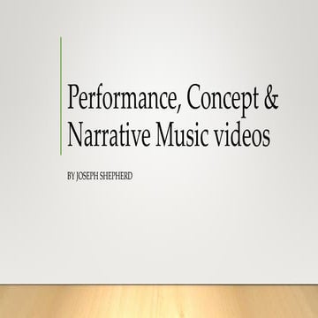 Performance, concept & narrative music videos | PPT