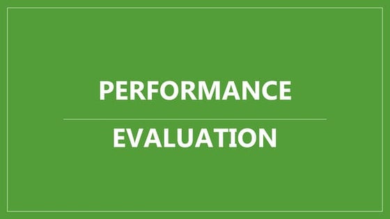 PERFORMANCE EVALUATION POWERPOINT | PPT