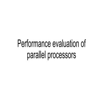 performance evaluation of parallel processors.pptx