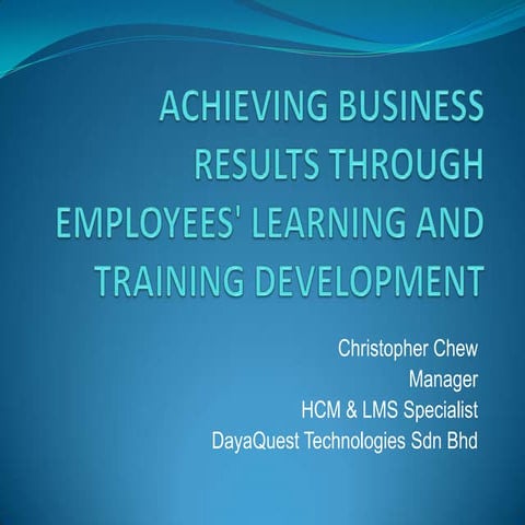 Achieving Business Results Through Employee Training & Development | PPTX