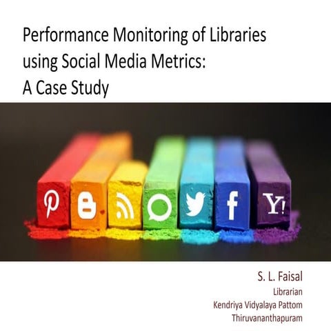 Performance Monitoring of Libraries using Social Media Metrics: A Case ...