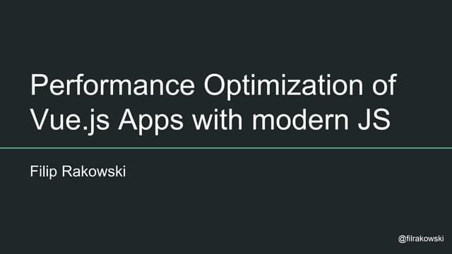 Performance Optimization Of Vuejs Apps With Modern Js Ppt 2246