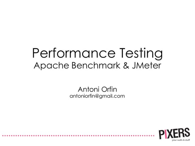 Performance Testing Apache Benchmark Jmeter Ppt