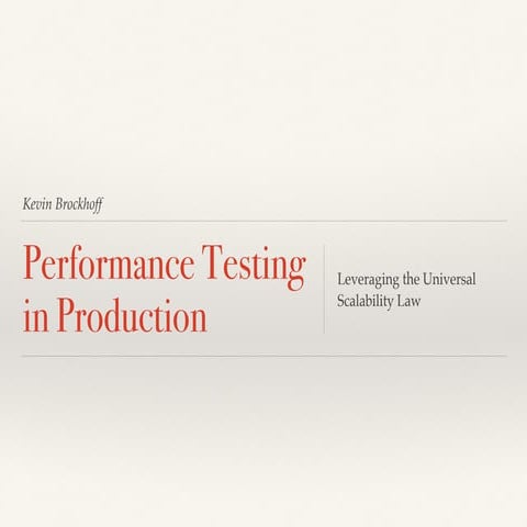 Performance Testing In Production Leveraging The Universal Scalability Law Ppt
