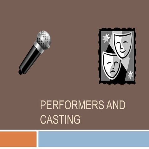 Performers and casting powerpoint | PPT