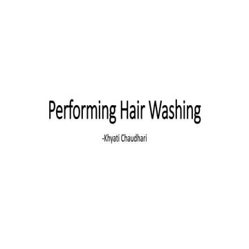 Performing hair washing | PPTX