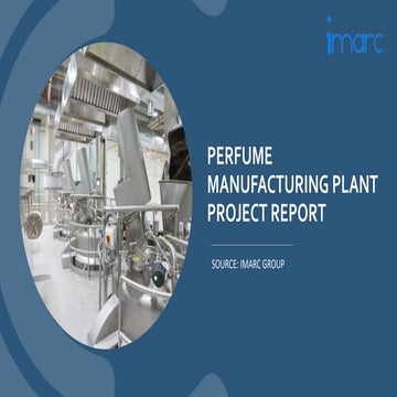 Project Report on Perfume Manufacturing Plant | PPTX