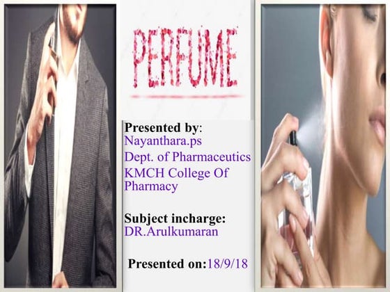 Perfumes: Types and their applications | PPTX