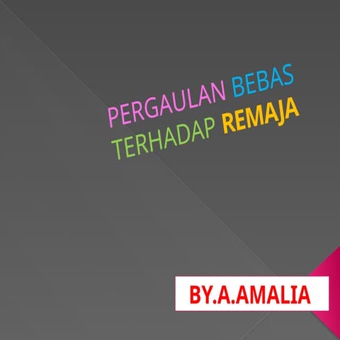 PERGAULAN_BEBAS_TERHADApergaulan bebasP_REMAJA.pptx