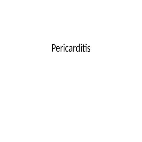 Pericarditis ppt explaining the causes of the disease, investigations, treatment and management ...