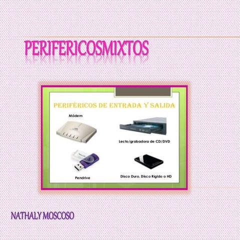 Perifericos mixtos | PPTX