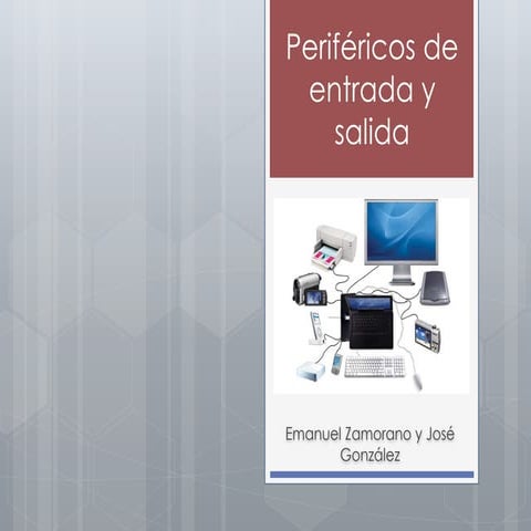 Componentes de Entrada y salida de una computadora. | PPTX