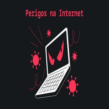 Todos Os Perigos que há na Internet.pptx