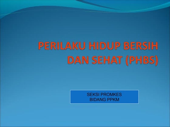 MATERI PPT PERILAKU HIDUP BERSIH DAN SEHAT | PPTX