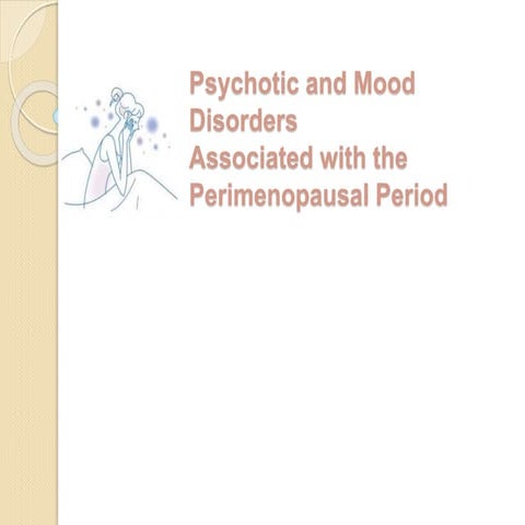 Perimenopausal in psychiatry | PPTX