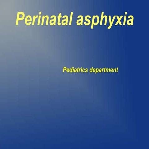Perinatal asphyxia | PPT