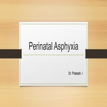 Perinatal Asphyxia in neonates with cause and management | PPTX