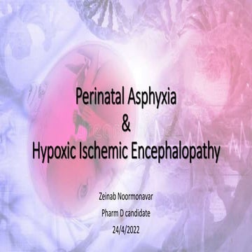 Perinatal Asphyxia & Hypoxic Ischemic Encephalopathy.pptx
