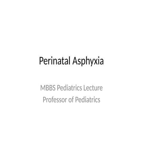 Comprehensive Pediatrics Lecture on Perinatal Asphyxia: Diagnosis ...
