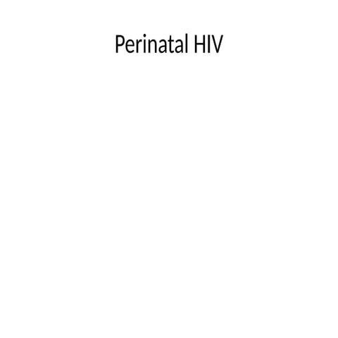 Perinatal_HIV.pptx hiv how it’s transmitted for mother to child | PPTX