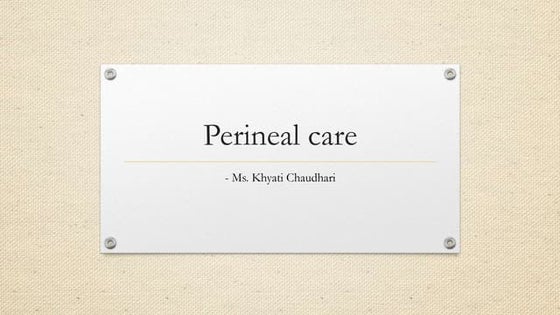 Perineal care | PPT