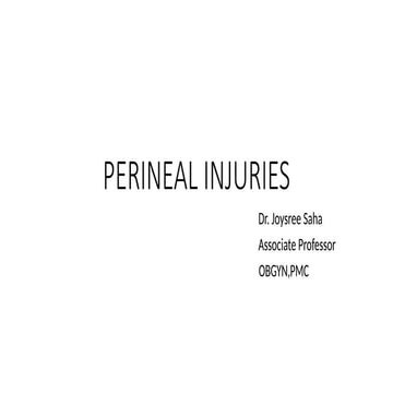 Perineal Injuries presentations for Doctors.pptx