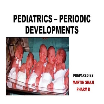 a detail study on periodic pediatric developments | PPT