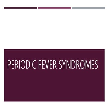 Periodic Fever syndromes- group of rare conditions that cause children ...