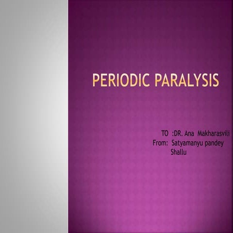 Periodic paralysis by satyamanyu pandey | PPTX